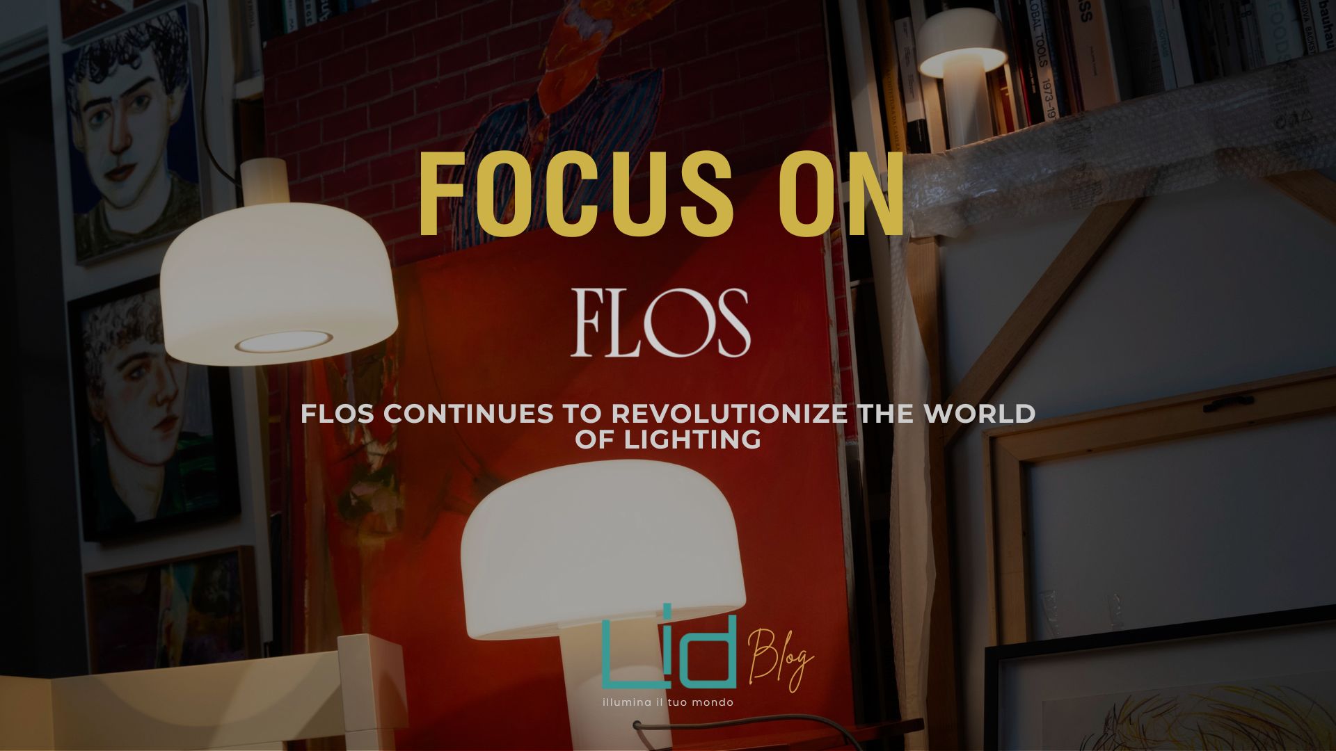 Flos continues to revolutionize the world of lighting - LiD Design